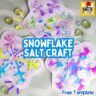 Painted Salt Snowflake Craft: Easy Winter Project + Free Template